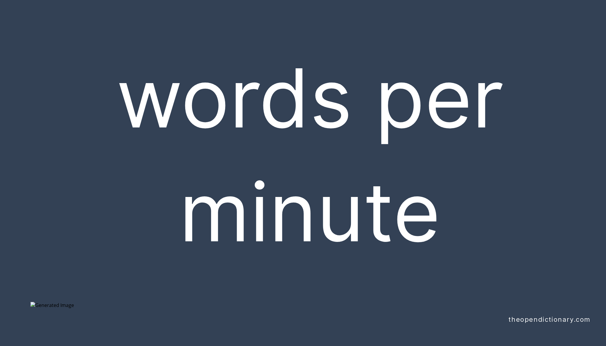 Words Per Minute Meaning Of Words Per Minute Definition Of Words
